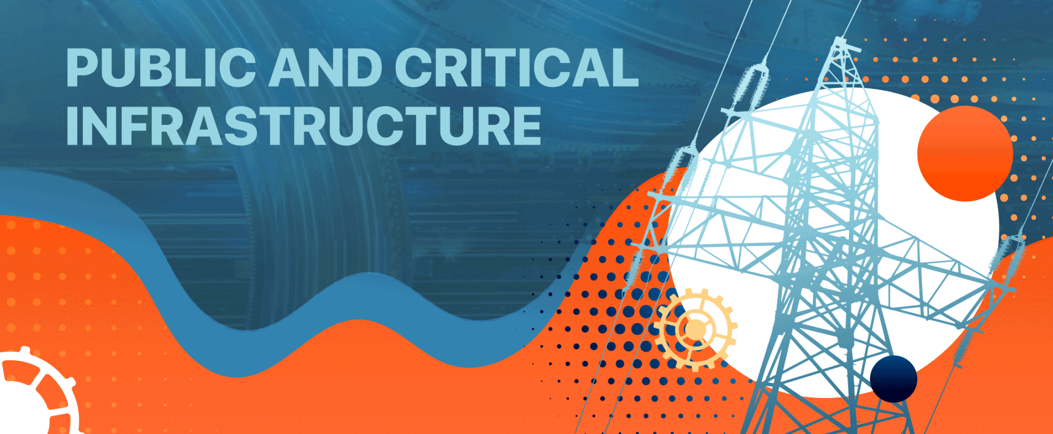 Public and Critical Infrastructure